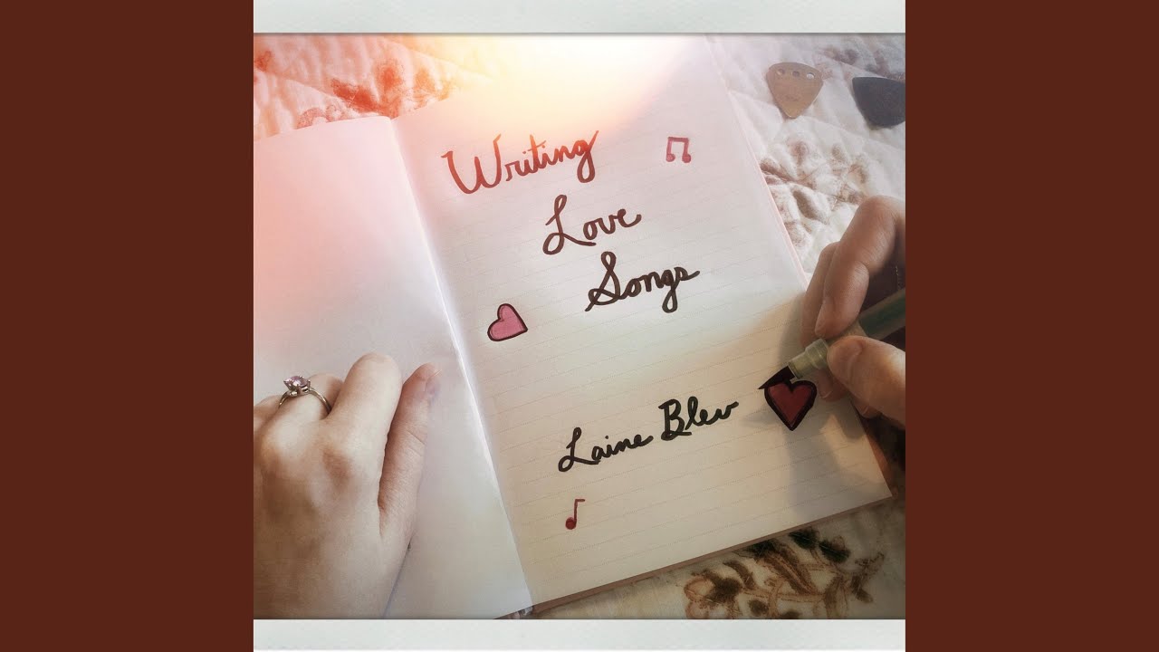 Writing Love Songs - YouTube