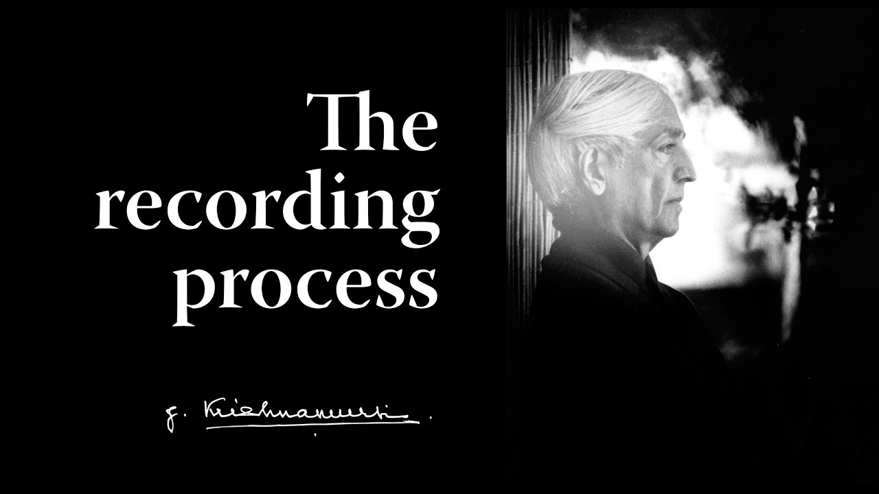 The recording process | Krishnamurti - YouTube