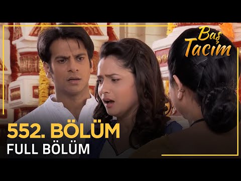 Baş Tacım - Pavitra Rishta Hint Dizisi 552. Bölüm