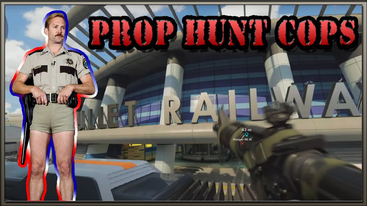 Bad Props, Bad Props, what you gonna do when the Prop Hunt Cops come ...