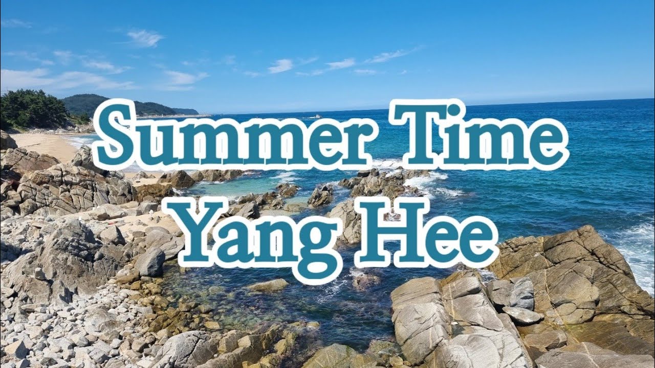 Summer Time /할매가수 소피아 YangHee (쌤쿡) - YouTube Music