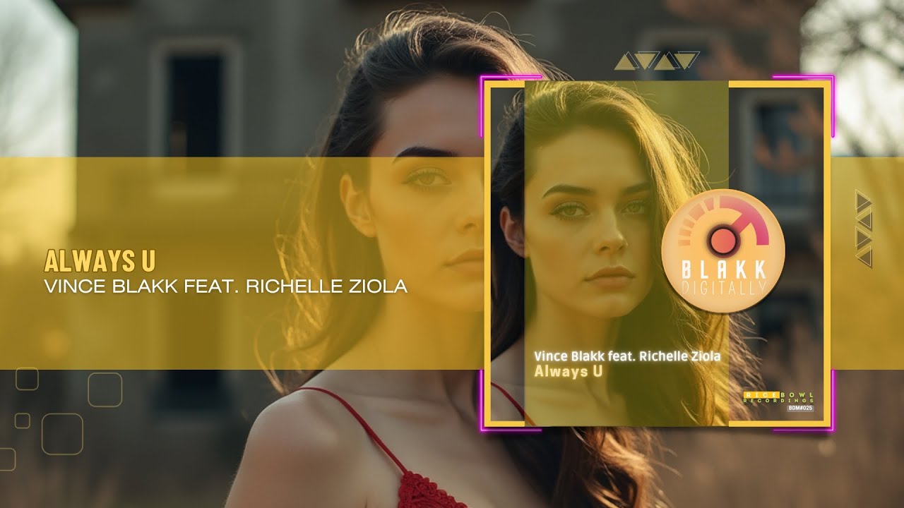 Vince Blakk feat. Richelle Ziola - Always U [Blakk Digitally Music] - YouTube
