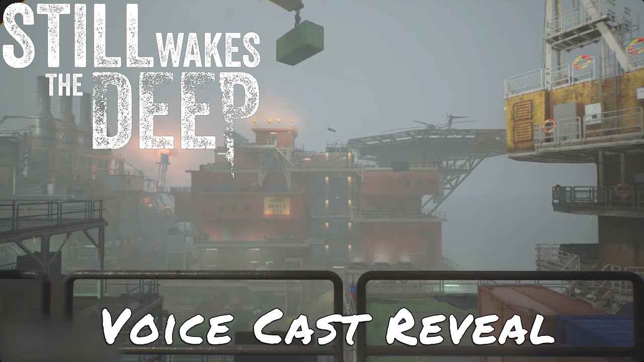 Still Wakes The Deep — Voice Cast Reveal - YouTube