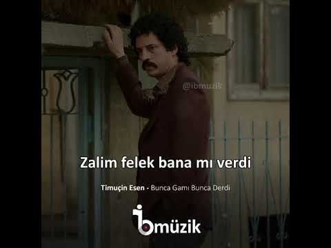 Timuçin esen - bunca gamı bunca derdi