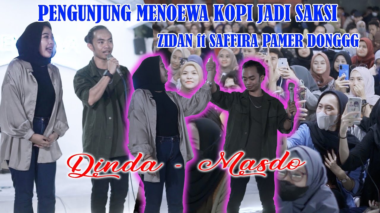 DINDA - MASDO COVER ZIDAN ft SAFFIRA !!! PENONTON JADI SAKSI KEMESRAAN ...