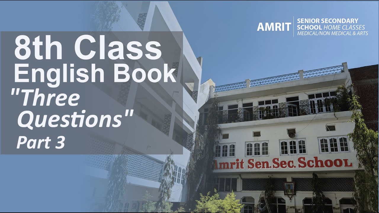 Class 8th English Book | Chapter 4: "Three Questions" Part 3 - YouTube