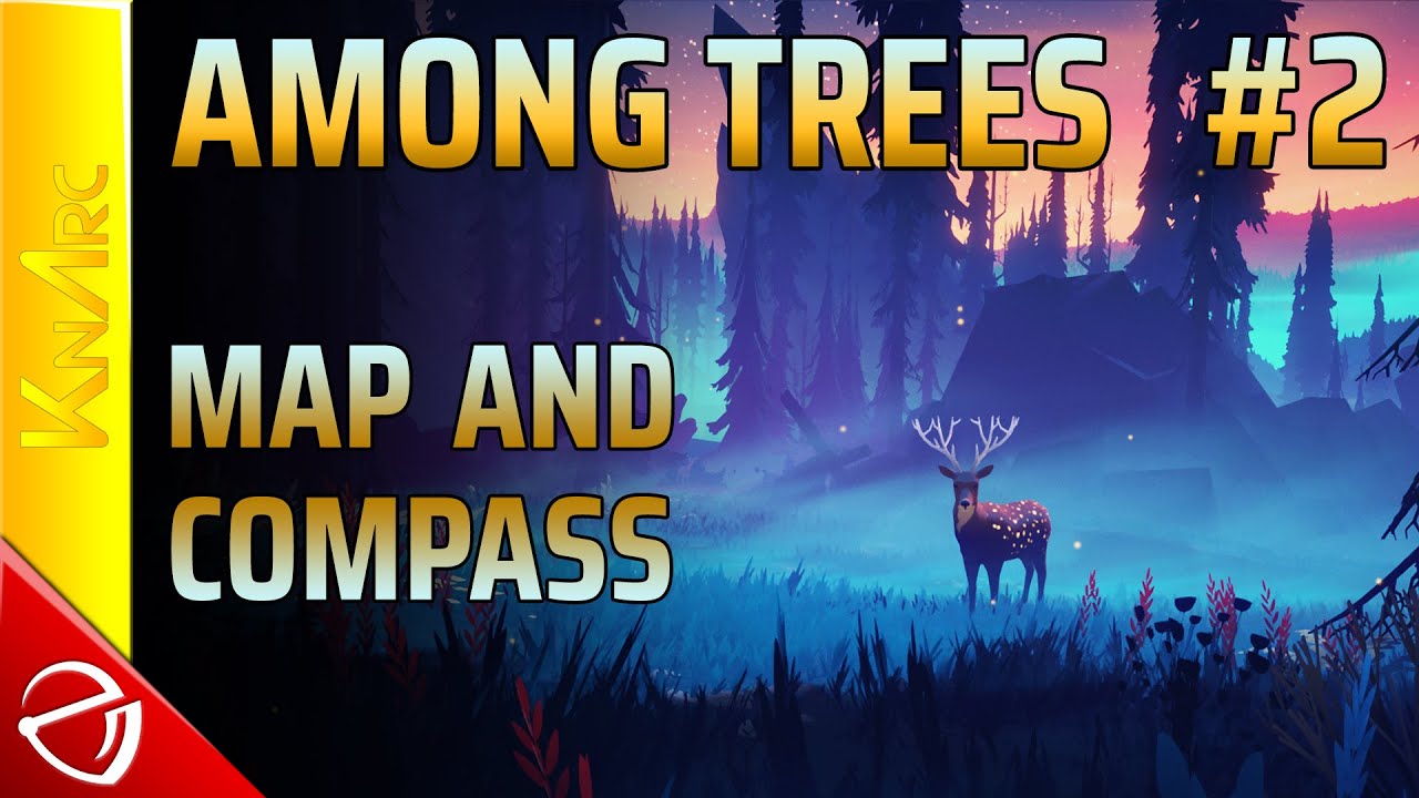 Among Trees - Map & Compass - YouTube