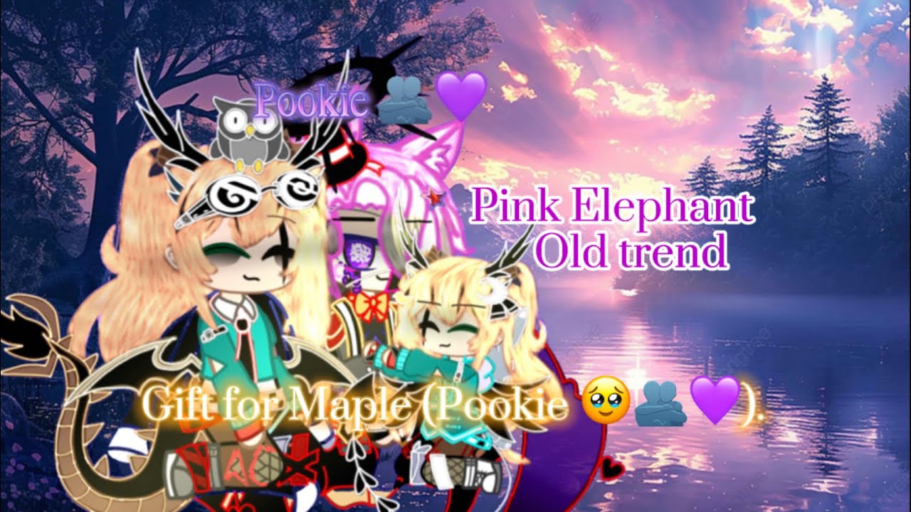 Pink Elephant // Old Trend \\ Special Gift for, @Maple_drama (Pookie) 💜 ...
