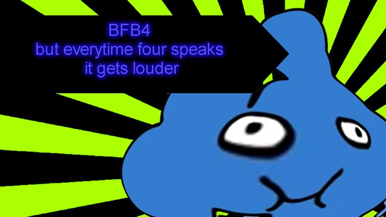 Fat Bfdi Bfb Four