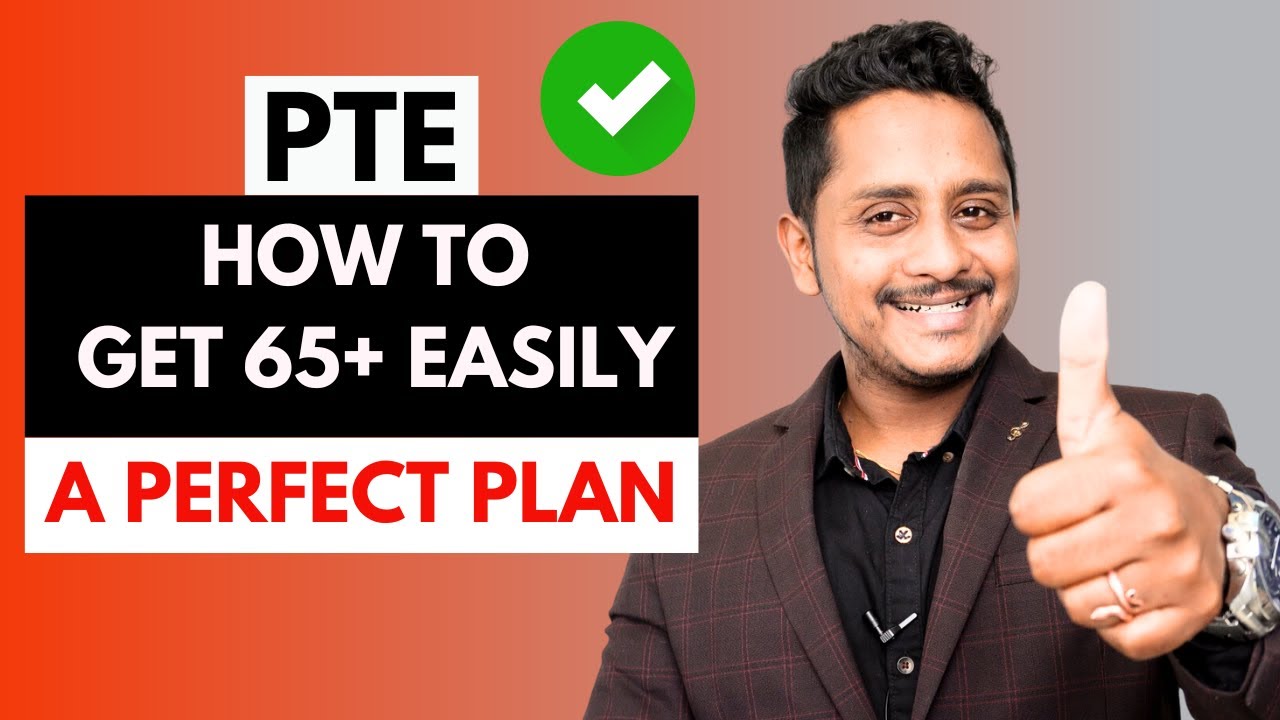 PTE - How to GET 65+ EASILY A PERFECT PLAN | Skills PTE Academic - YouTube