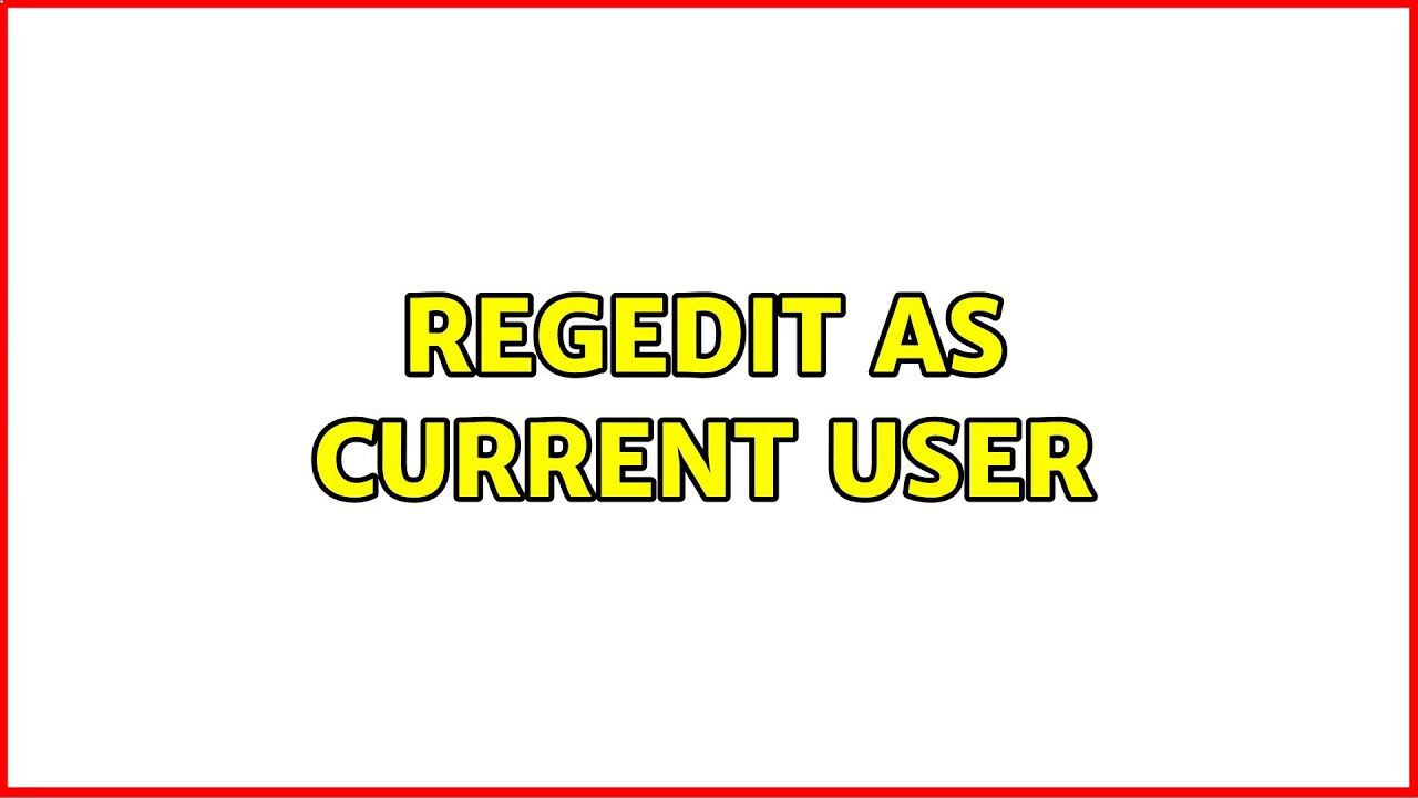Regedit as Current User - YouTube