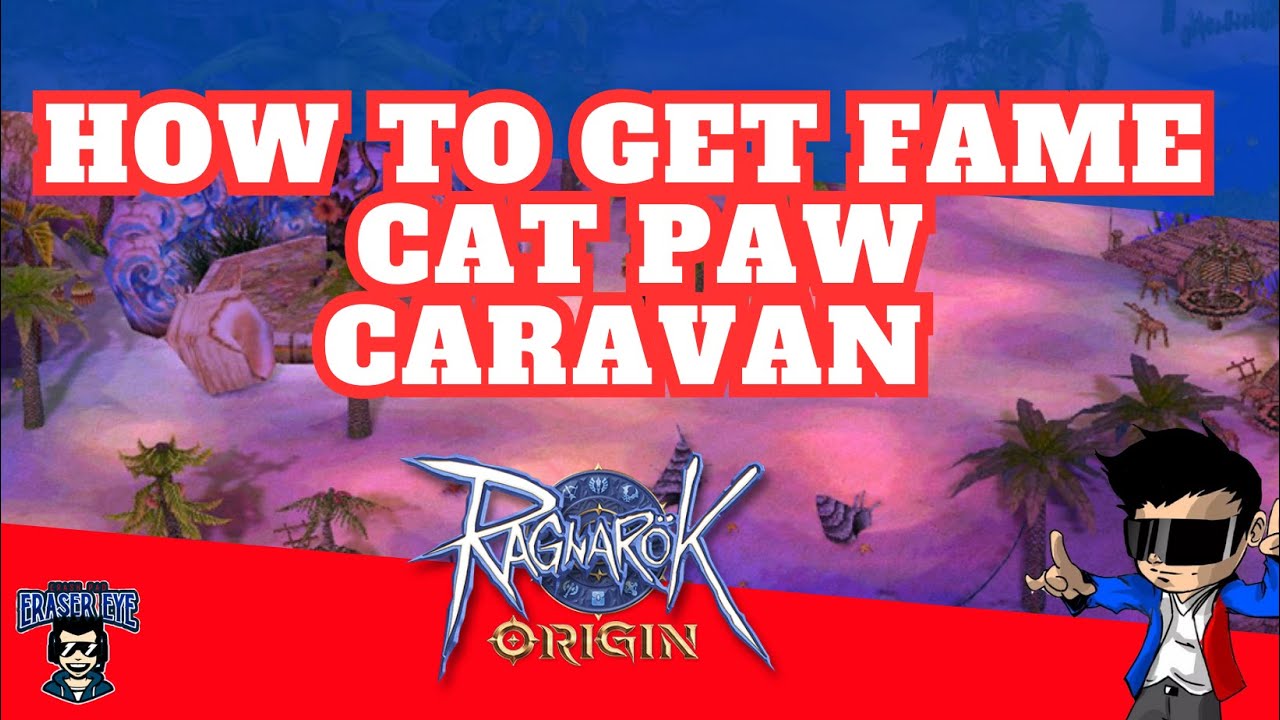 How to get Fame | Cat Paw Caravan | Ragnarok Origins - YouTube