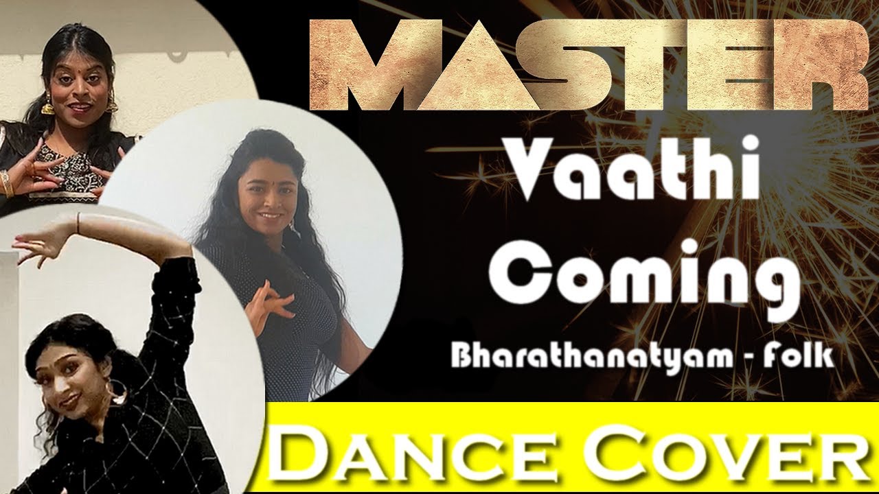 Vaathi Coming | MASTER | Dance Cover | Bharathanatyam | Folk ...