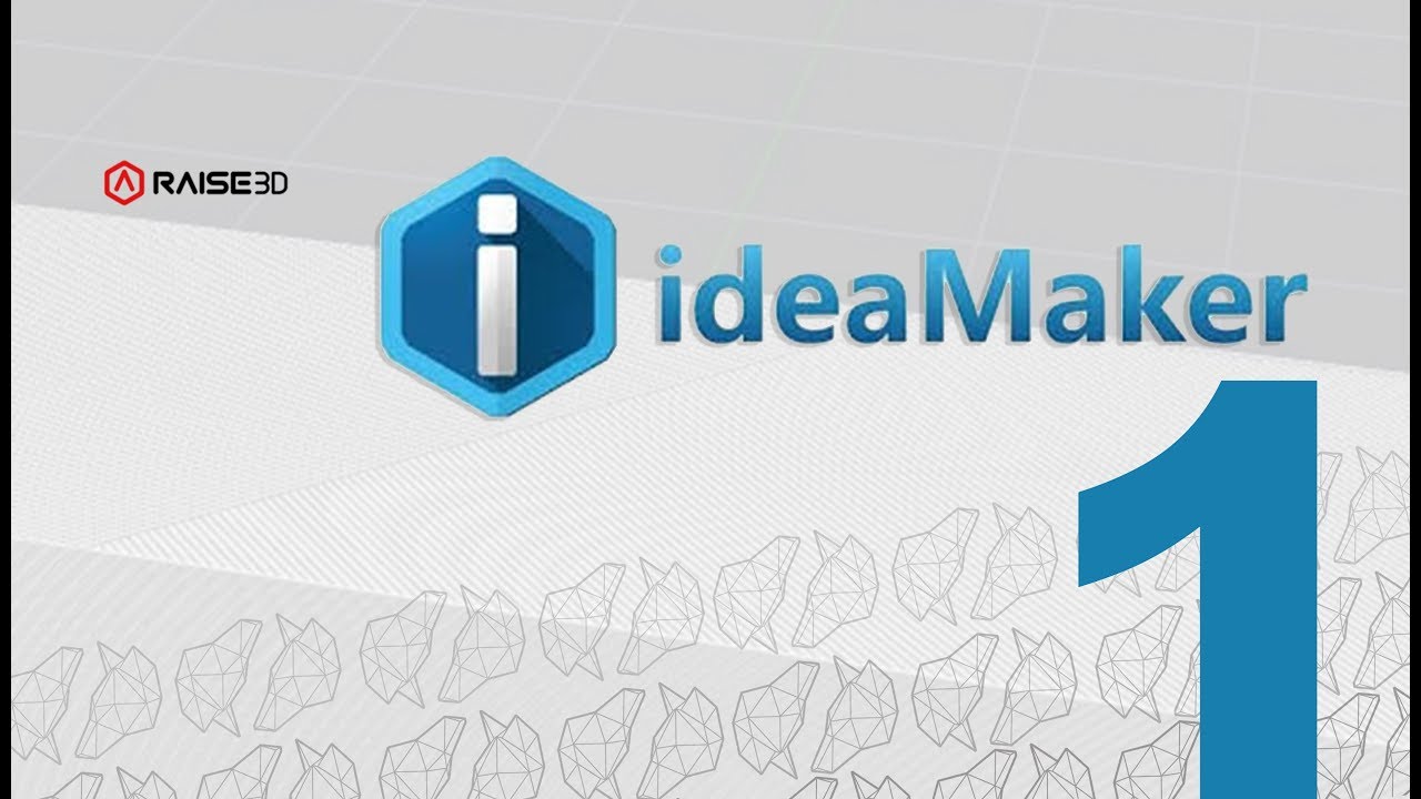IdeaMaker Slicer - Raise3d - Playlist Presentazione Tutorial - YouTube