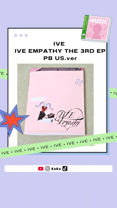 【KuKu】Unboxing IVE IVE EMPATHY THE 3RD EP PB AND US.ver #IVE - YouTube