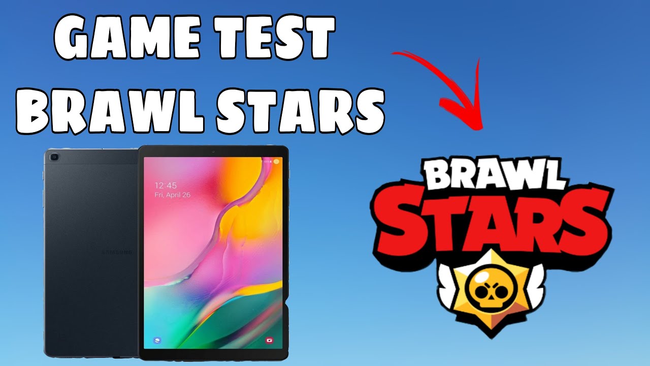 Game test Brawl stars on Samsung Galaxy tab a7 - YouTube