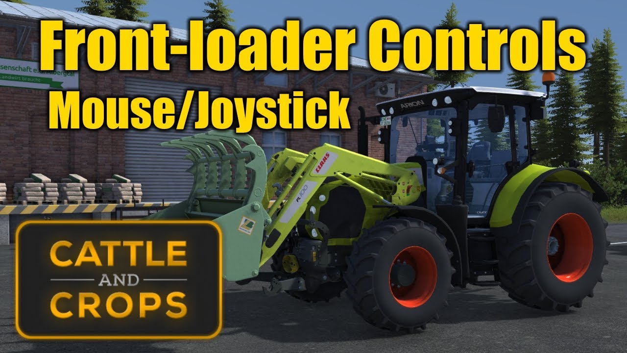 Cattle and Crops | Front-loader Controls with mouse or joystick - YouTube