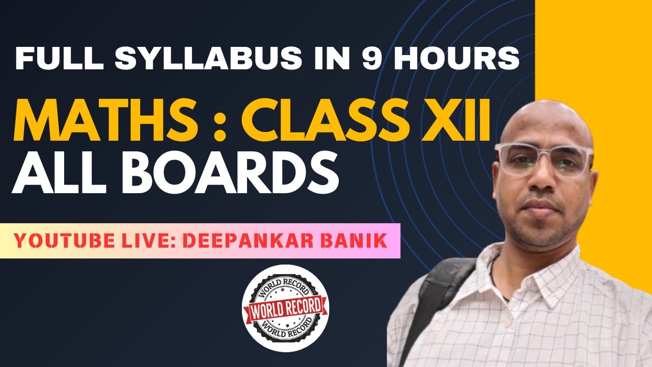 MATHS CLASS XII : FULL SYLLABUS : ALL BOARDS - YouTube