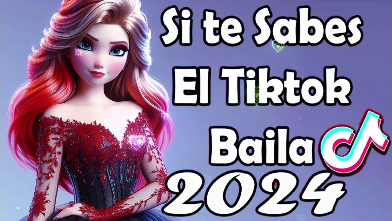 Si Te Sabes El Tiktok Baila! - 2024 - YouTube