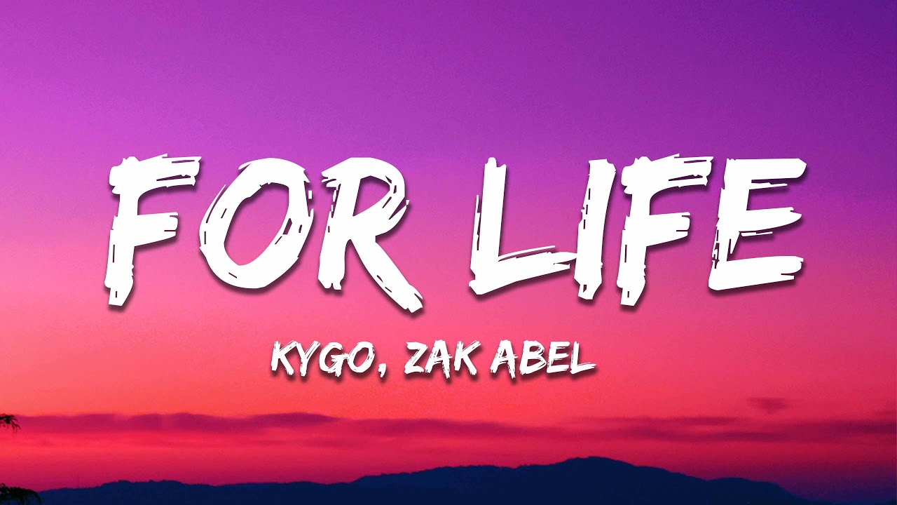 Kygo - For Life (Lyrics) ft. Zak Abel, Nile Rodgers - YouTube