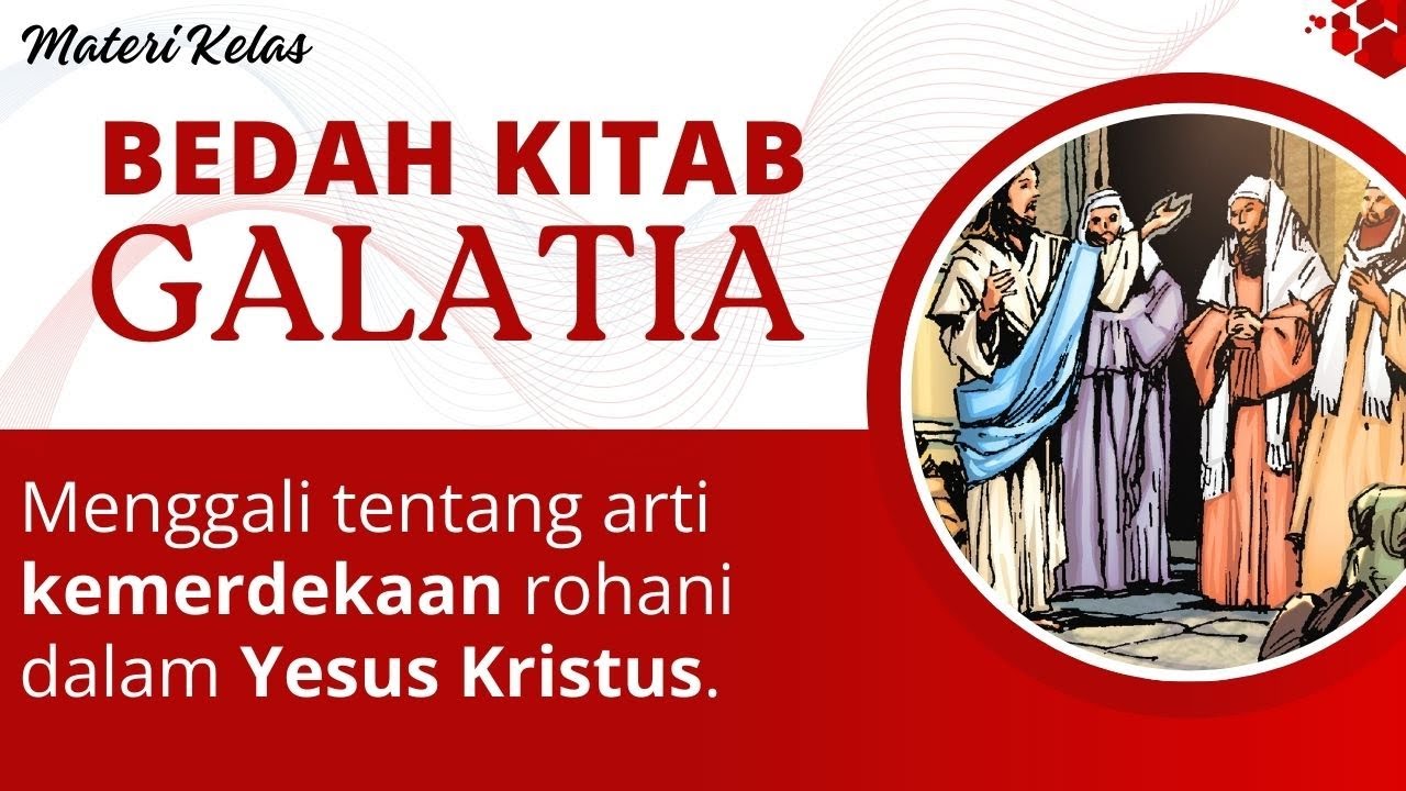 Materi Kelas Bedah Kitab Galatia - YouTube