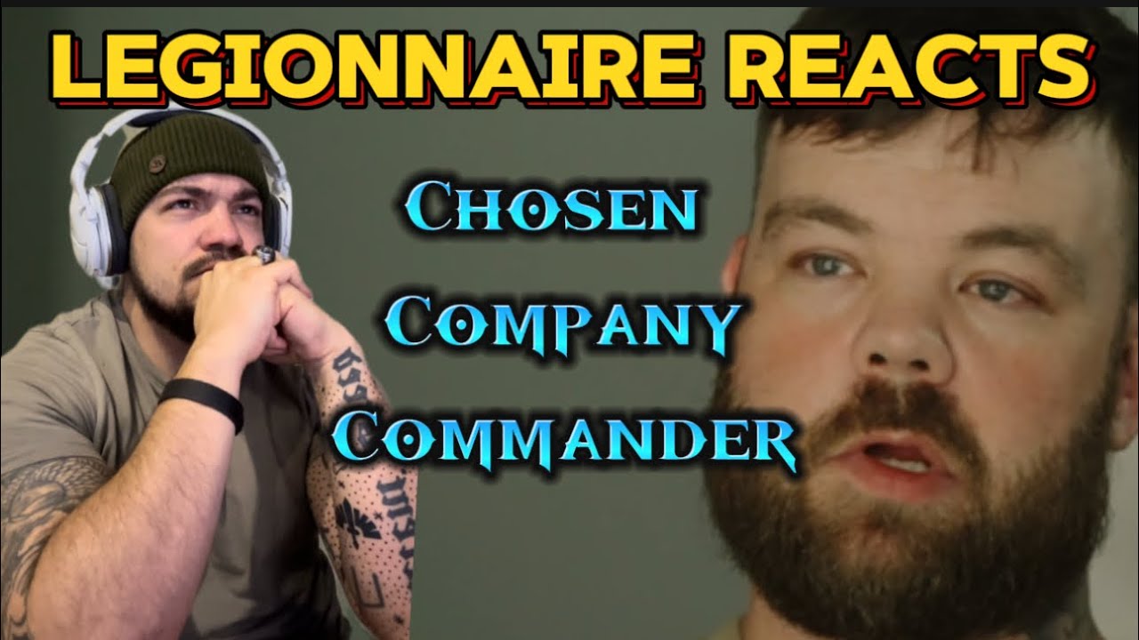 Legionnaire Reacts: Chosen Company Commander Talks - YouTube