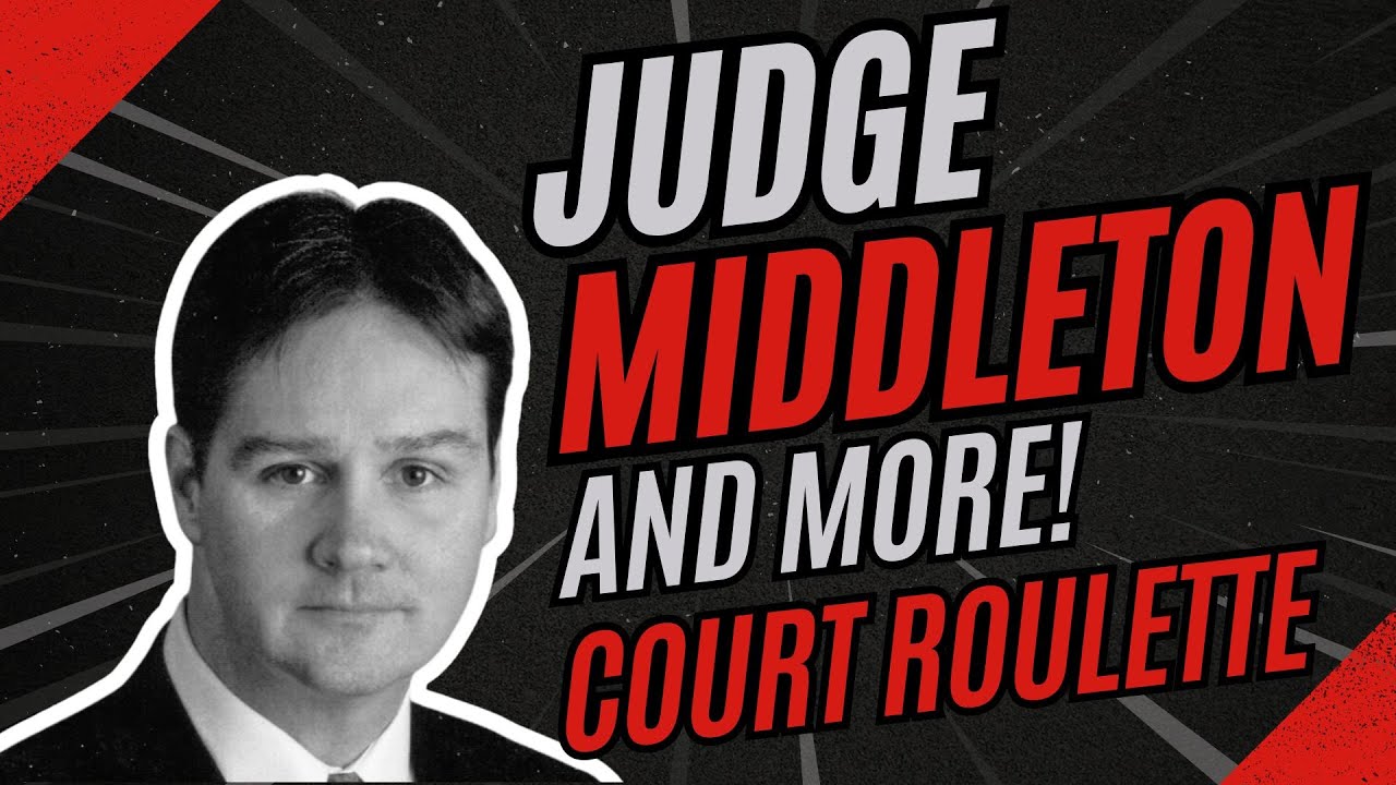 Judge Middleton and Court Roulette! May 15 2025 - YouTube