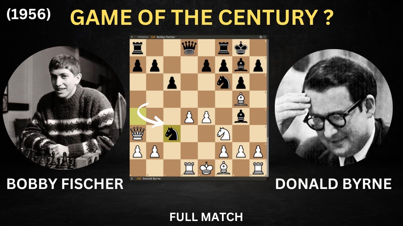 Game of the Century - Bobby Fischer vs Donald Byrne (1956) Full Chess ...