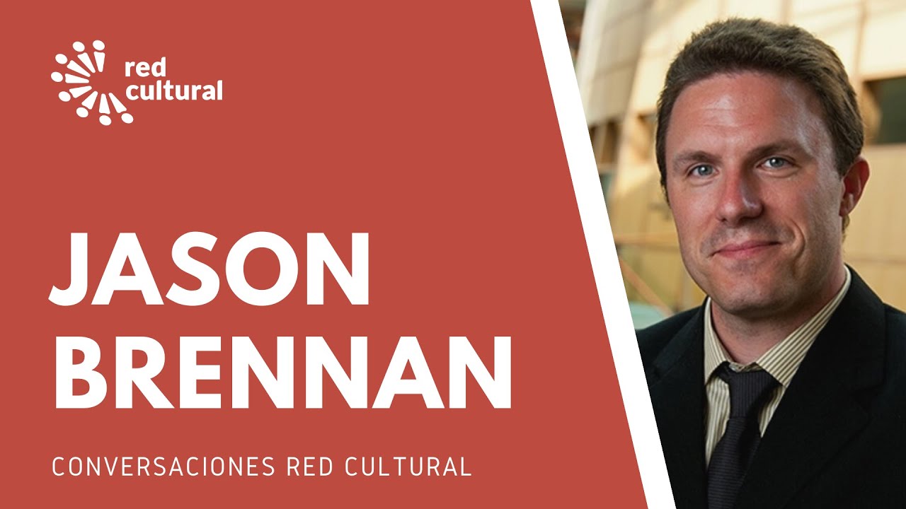 JASON BRENNAN Conversatorio Red Cultural Fundación para el Progreso ...