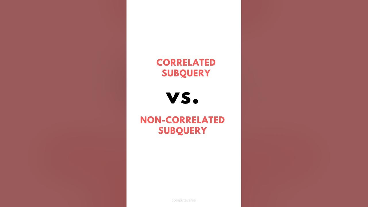 SQL CORRELATED SUBQUERY Vs. NON-CORRELATED SUBQUERY ️ - YouTube