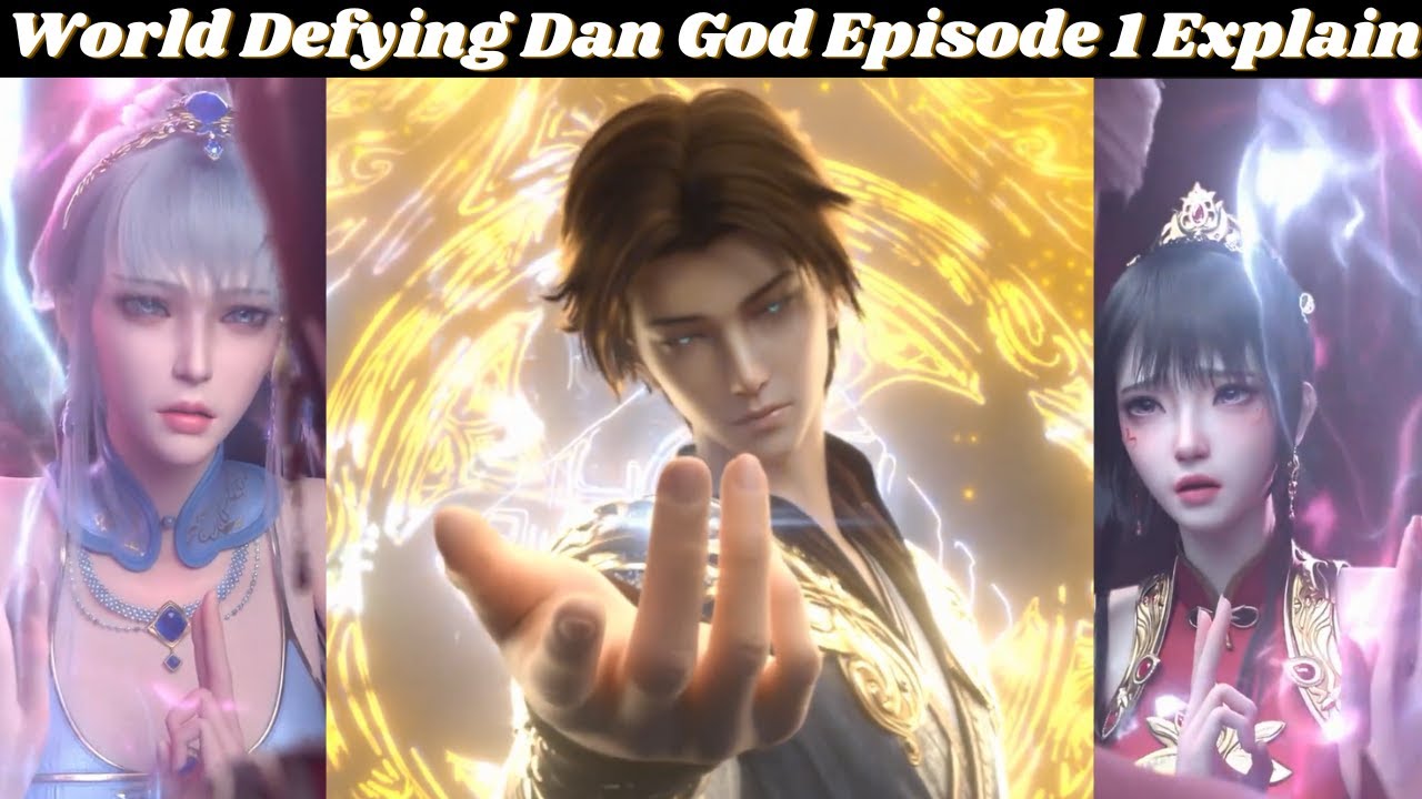 World Defying Dan God Episode 1 || Explained in Hindi || BTTH || ATG ...