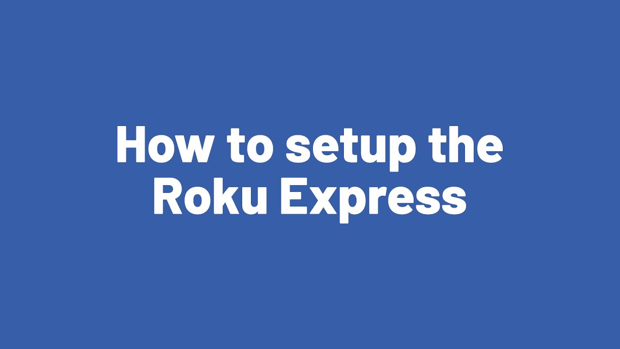How to setup the Roku Express - YouTube