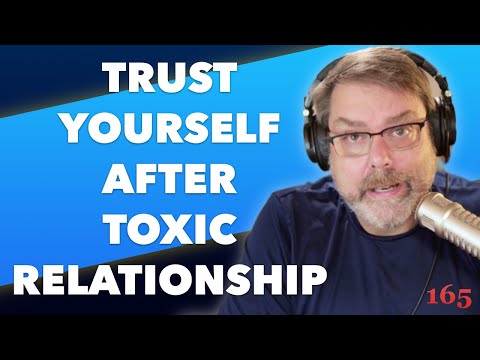165. Can you trust yourself again after a narcissistic relationship?
