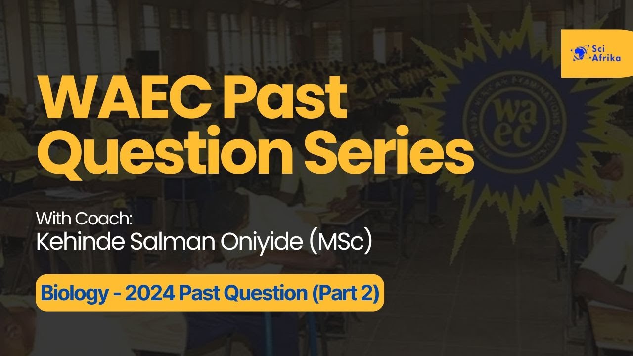 2024 WAEC Biology Past Questions (Part 2) - YouTube
