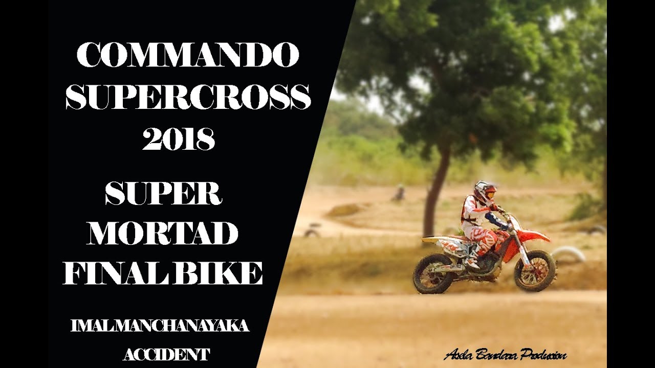 COMMANDO SUPERCROSS 2018||SUPER MOTO FINAL BIKE RACE||IMAL MANCHANAYAKA ...