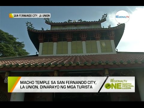One North Central Luzon: Macho Temple sa La Union, Dinarayo - YouTube