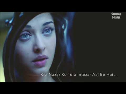 Kisi Nazar Ko tera intezar aaj bhi h WhatsApp status