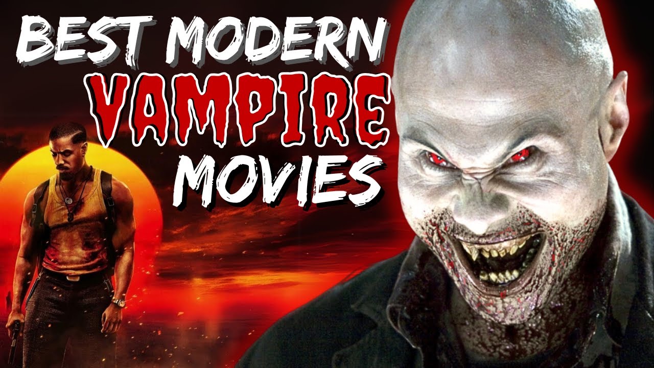 Top 15 BEST Modern VAMPIRE Movies! - YouTube