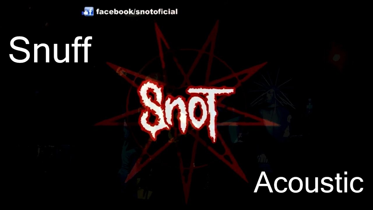 Snuff Acoustic - SnoT - Slipknot Cover - YouTube