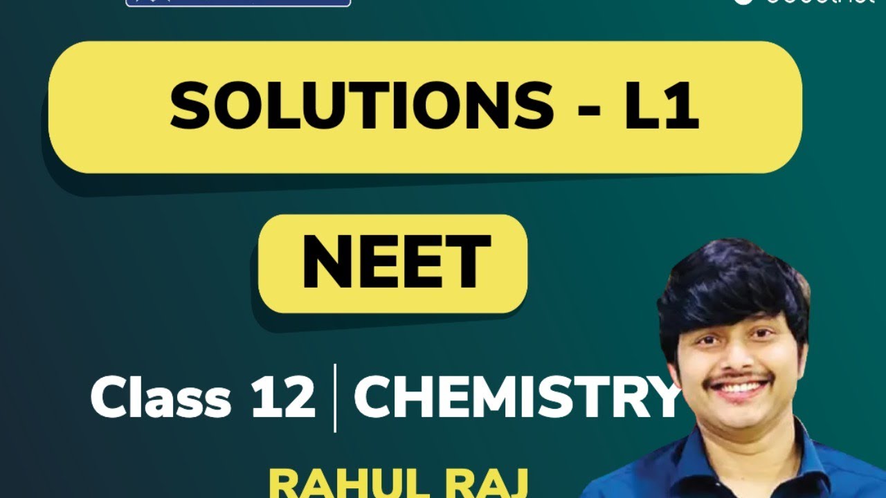 SOLUTIONS | NEET | CLASS 12 CHEMISTRY | 6 PM CLASS BY RAHUL RAJ | VMC ...