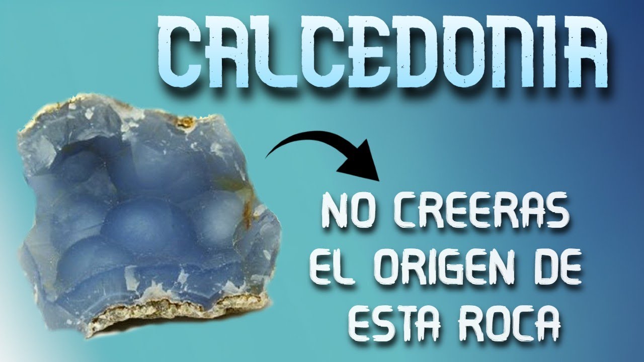 La CALCEDONIA y Su Intrigante Origen - [10 Datos Fabulosos] - YouTube
