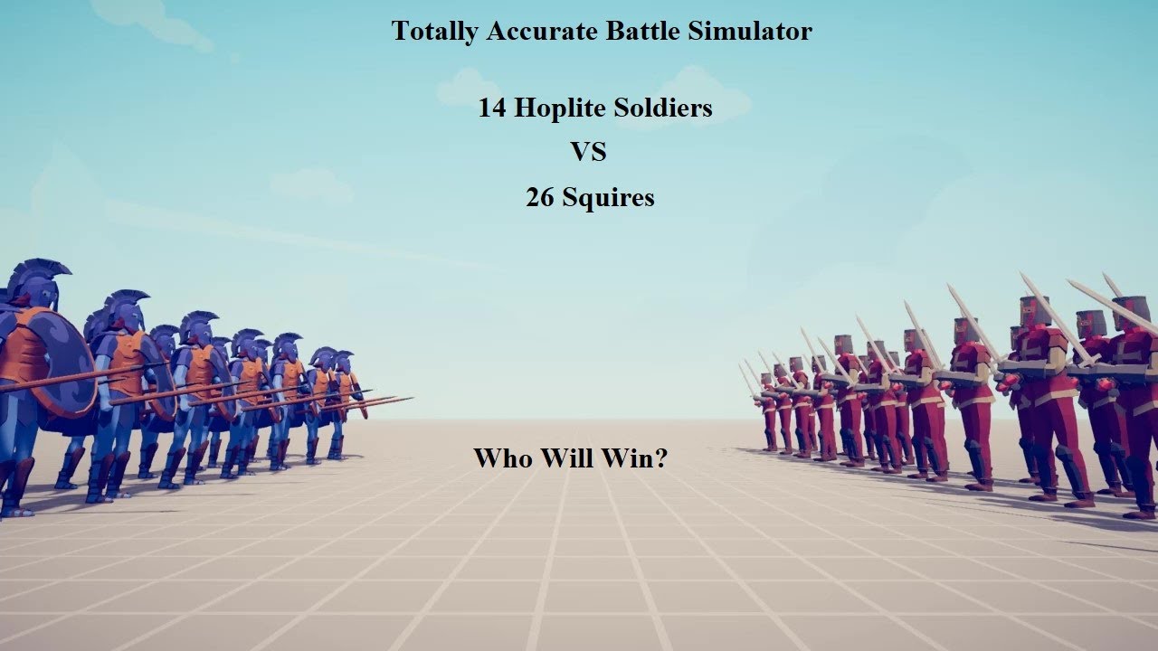 Totally Accurate Battle Simulator: 14 Hoplites Versus 26 Squires; who ...