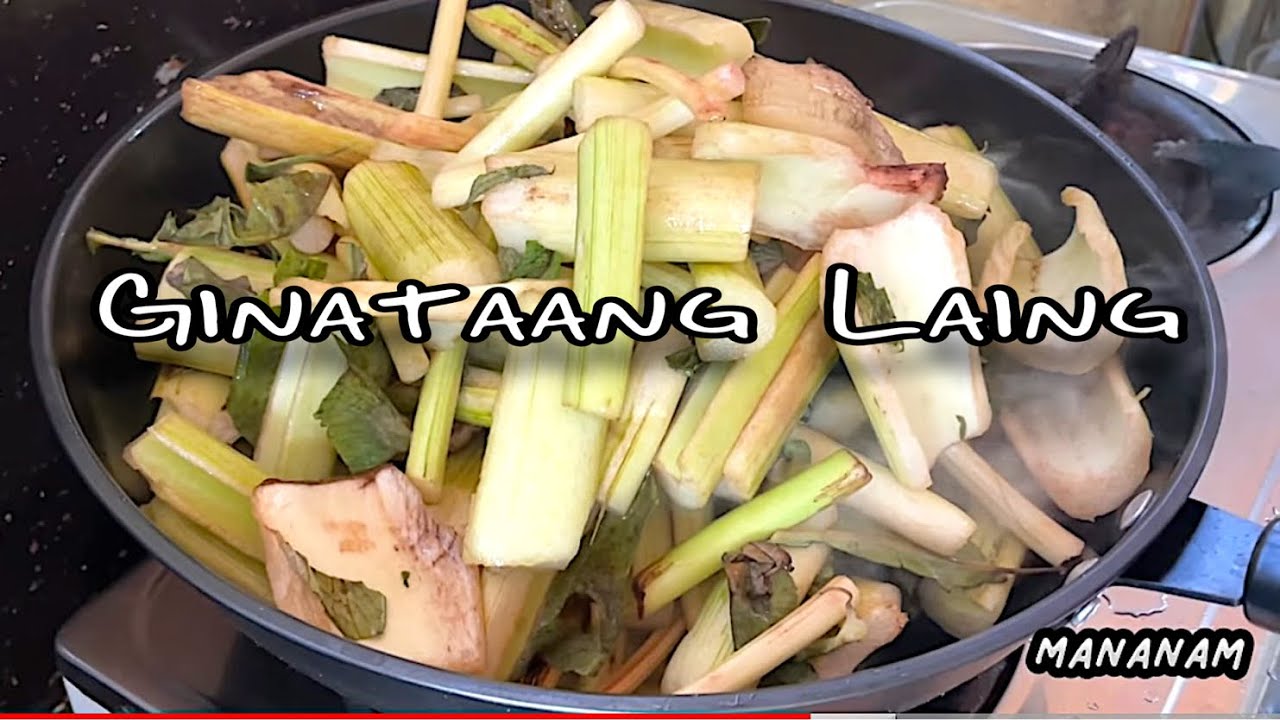 MALINAMNAM AT MASARAP NA GINATAANG LAING WITH DILIS. #MANANAM # ...