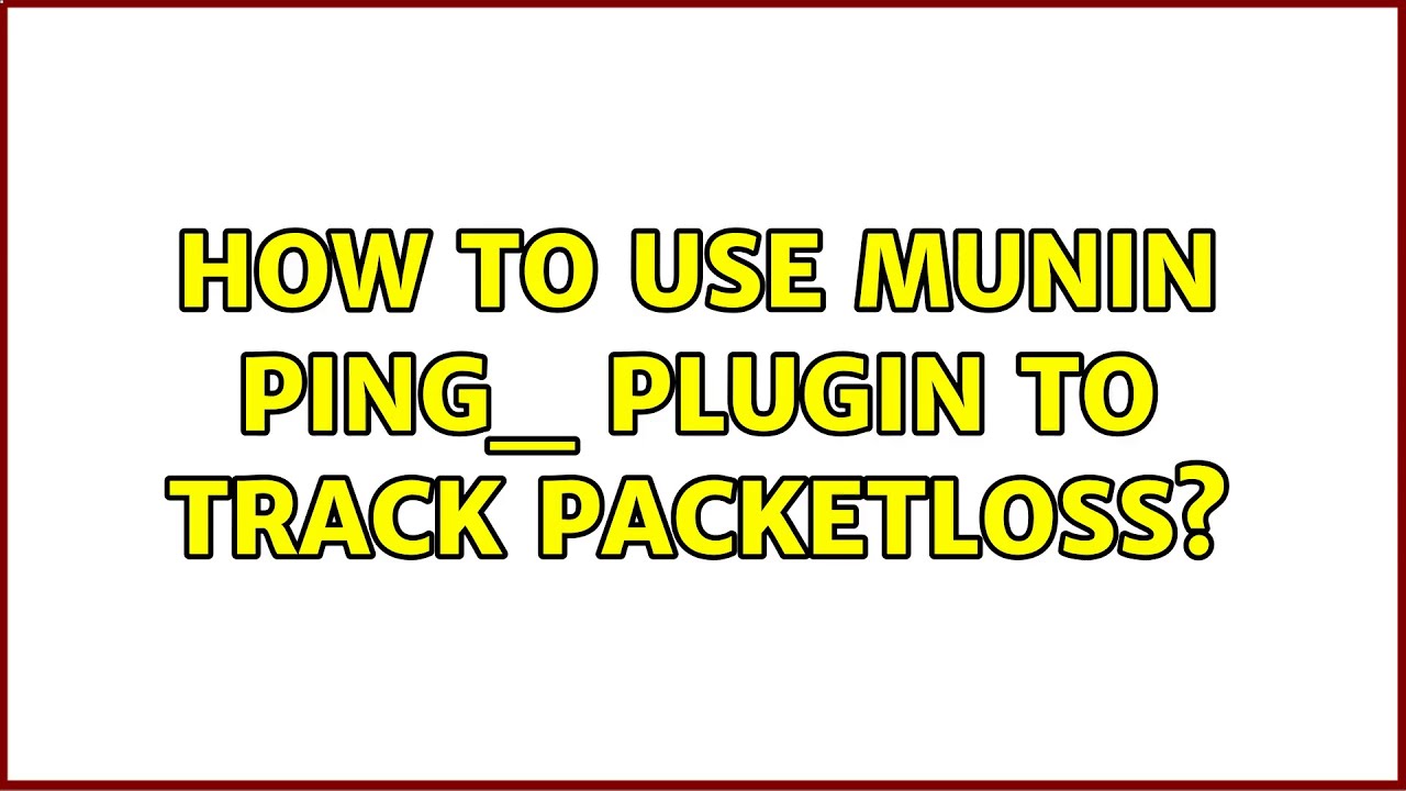 How to use munin ping_ plugin to track packetloss? - YouTube