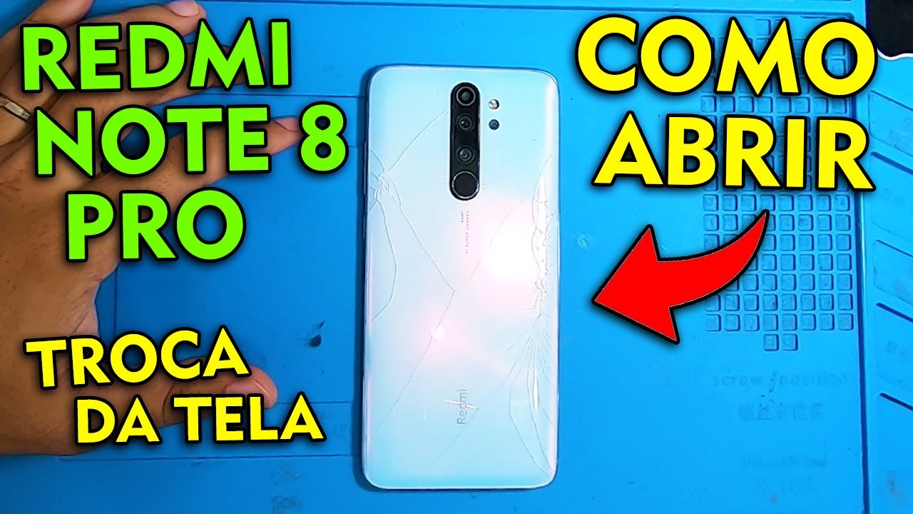 XIAOMI REDMI NOTE 8 PRO COMO ABRIR E TROCAR A TELA! - YouTube