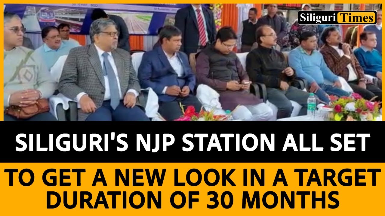 Siliguri's NJP station all set to get a new look in a target duration ...