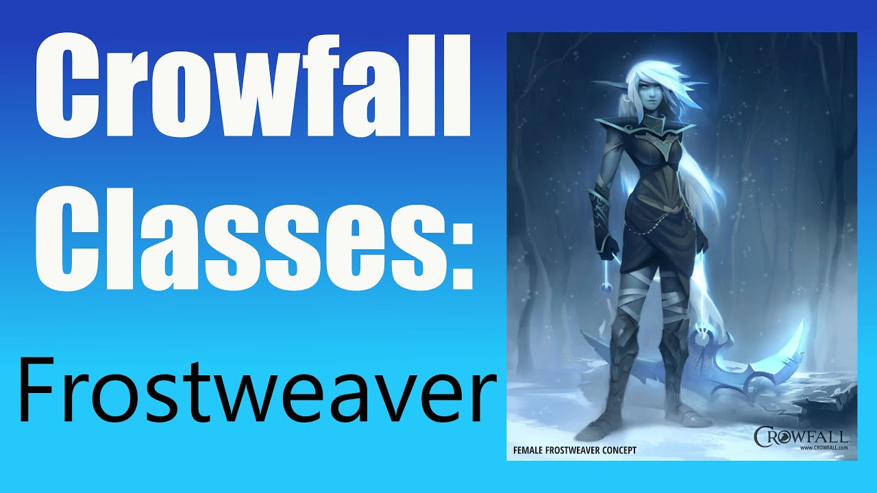 Crowfall Classes: Frostweaver - YouTube