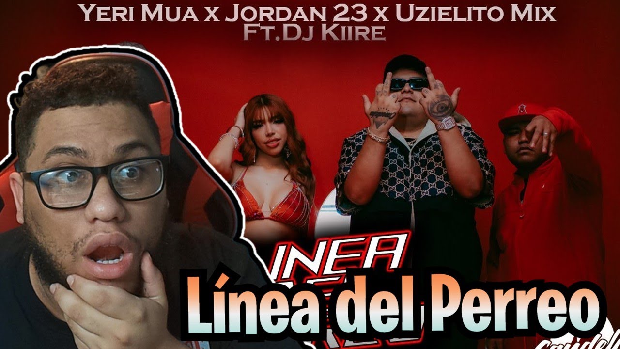 Reaccion A Línea del Perreo-Uzielito Mix, Yeri Mua , El Jordan 23, DJ ...