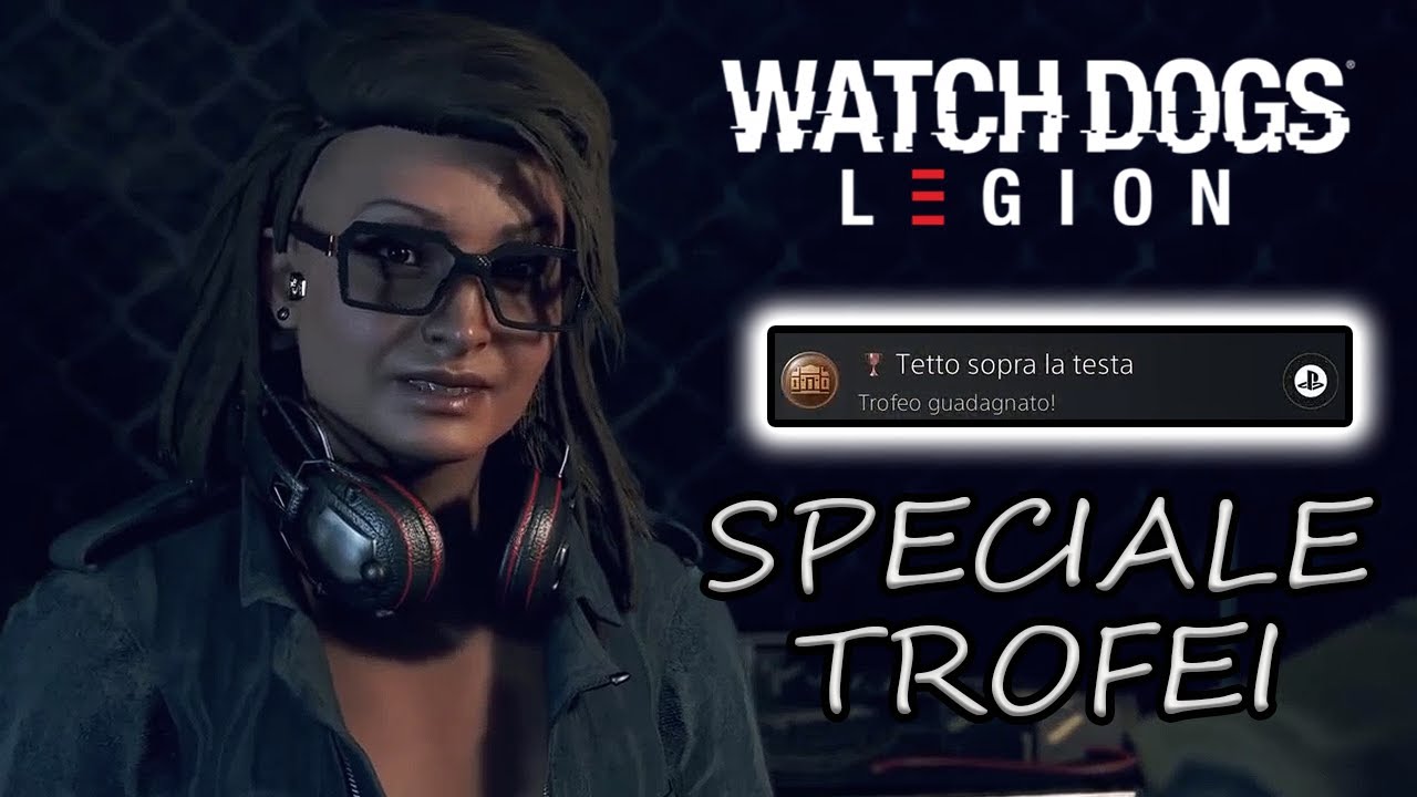 WATCH DOGS LEGION [Walkthrough Gameplay ITA PS5 - SPECIAL TROFEI] TETTO ...
