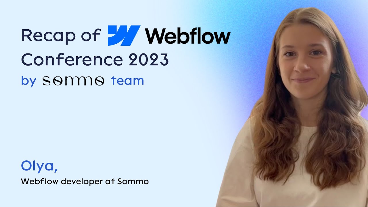 💙 Webflow Conference 2023 Recap: Highlights and Key Takeaways | Sommo ...